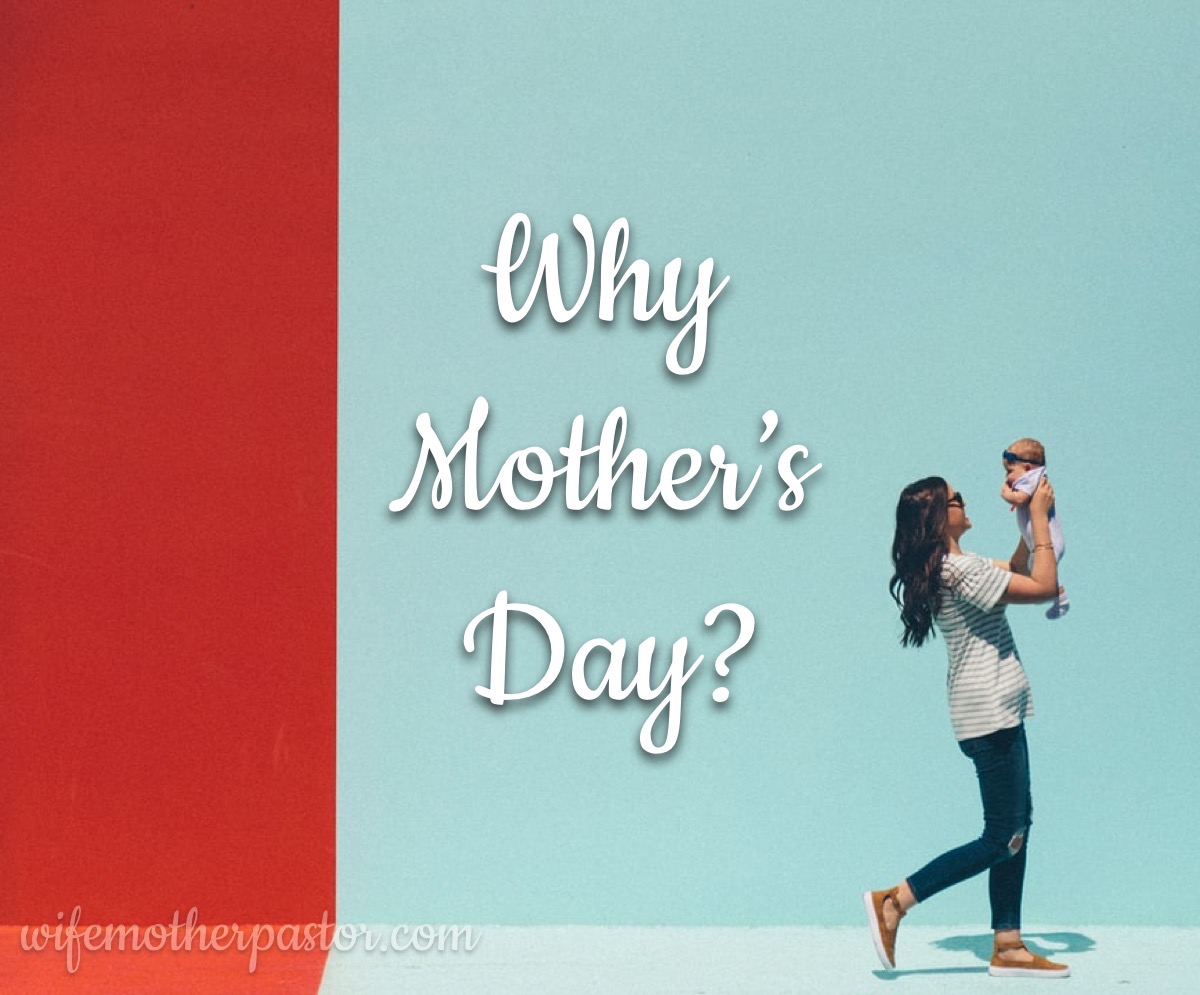 Why Mother’s Day? – Rachael Jenneman