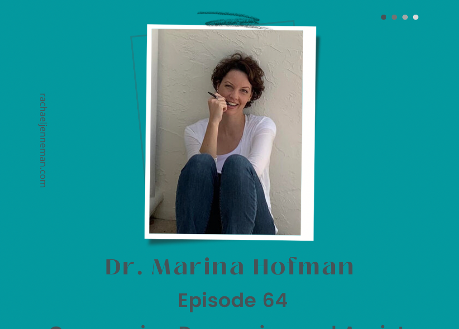 Episode 64: Dr. Marina Hofman- Overcoming Depression and Anxiety ...